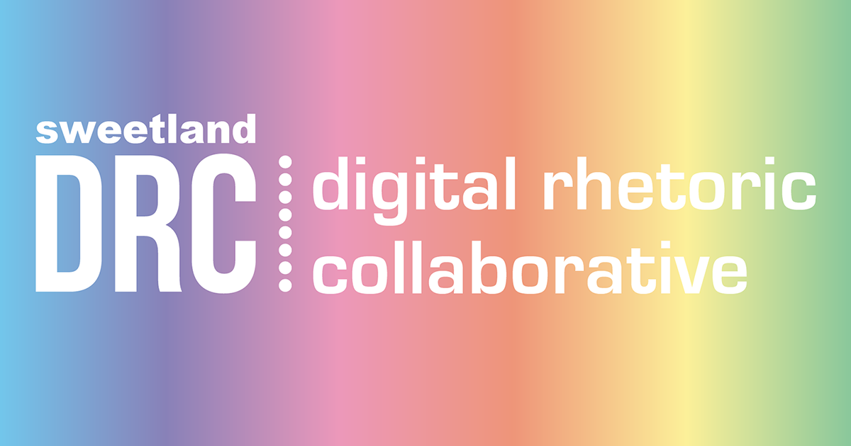 Sweetland Digital Rhetoric Collaborative